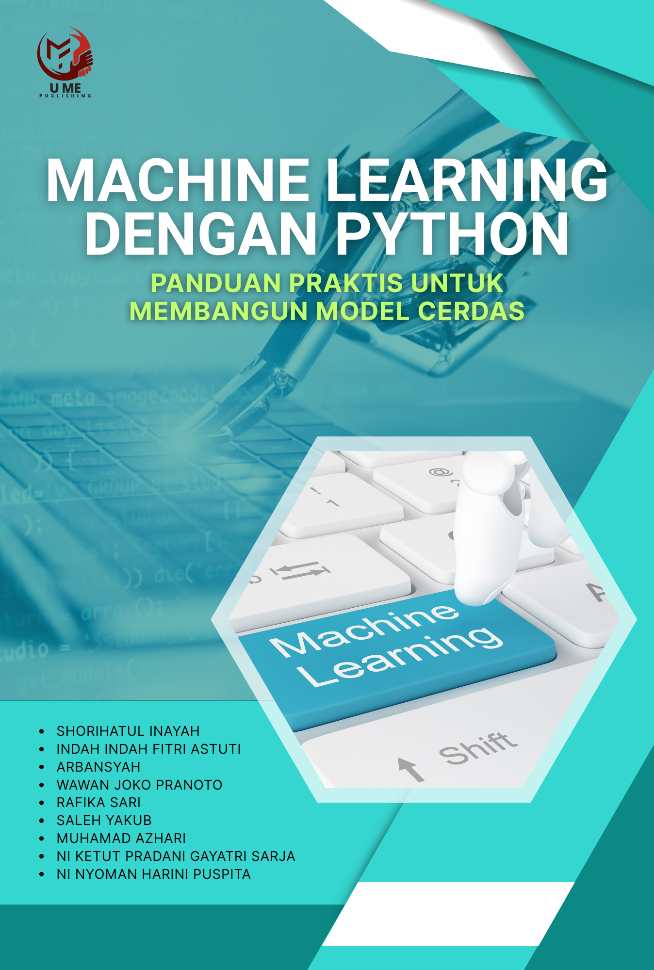 MACHINE LEARNING DENGAN PYTHON: PANDUAN PRAKTIS UNTUK MEMBANGUN MODEL ...